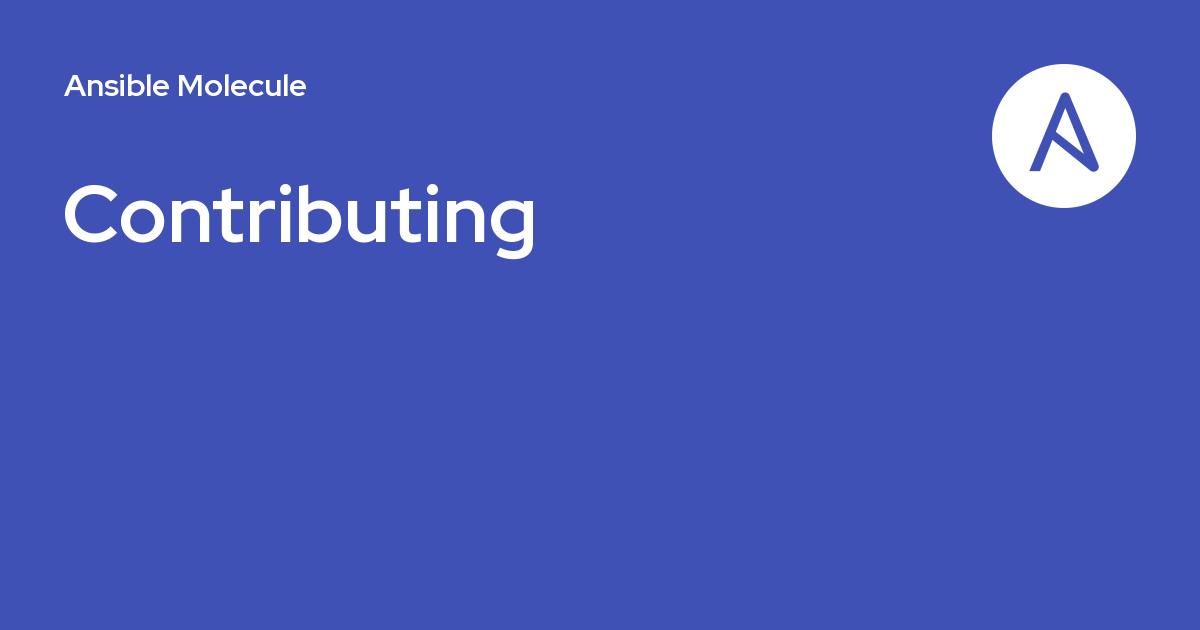 Contributing - Ansible Molecule